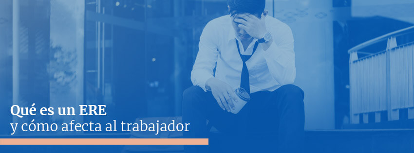 Qué es un ERE y cómo afecta al trabajador | Roberto Sensi